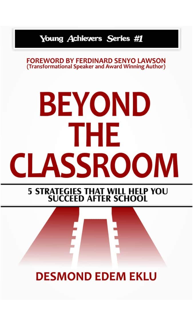 Book Review of “Beyond the Classroom” by Desmond Edem Eklu – Inspiring Net